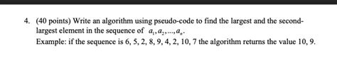 Solved 40 Points Write An Algorithm Using Pseudocode To Find The