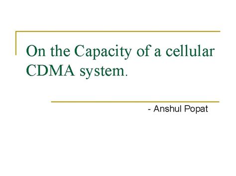 On The Capacity Of A Cellular Cdma System