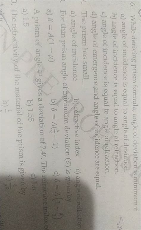 While Deriving Prism Formula Angle Of Deviation Is Minimum If Filo