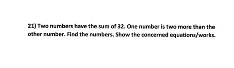 solved 21 two numbers have the sum of 32 one number is two more than