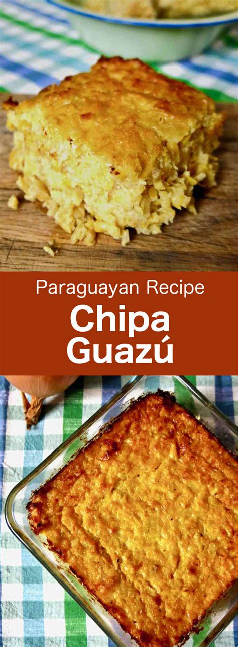 Chipa Guazú Traditional Paraguayan Recipe 196 Flavors