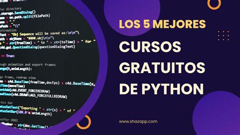 Los 5 Mejores Cursos Gratuitos De Python Shazapp