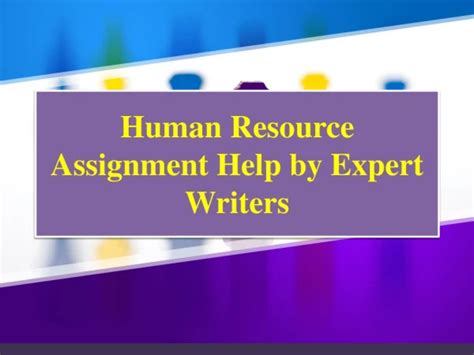 Ppt Academic Assignmnet Presents Human Resource Assignment Writing