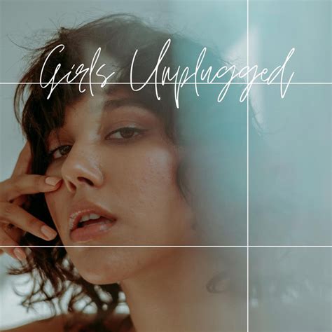 Girls Unplugged Compilation By Various Artists Spotify