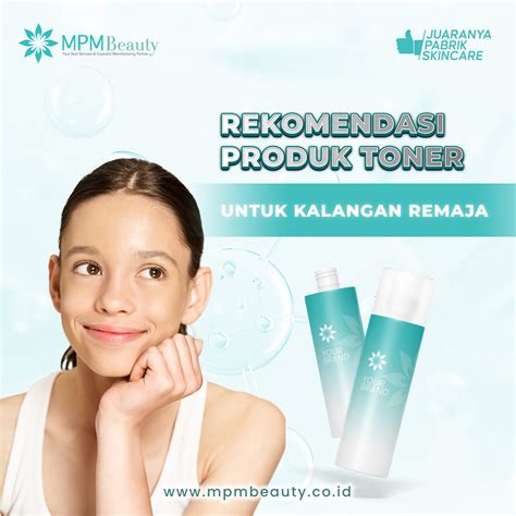 Rekomendasi Produk Toner Untuk Kalangan Remaja
