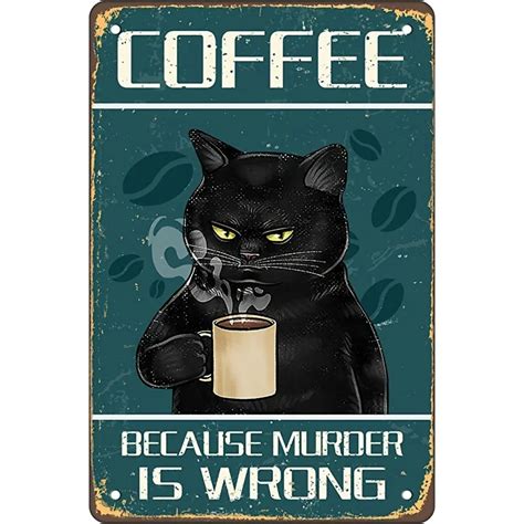 1pc Coffee Because Murder Is Wrong Wall Decor Sign Funny Black Cat