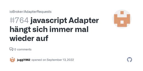 javascript adapter hängt sich immer mal wieder auf · issue 764