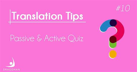 Passive And Active Quiz Dragoman Language Solutions