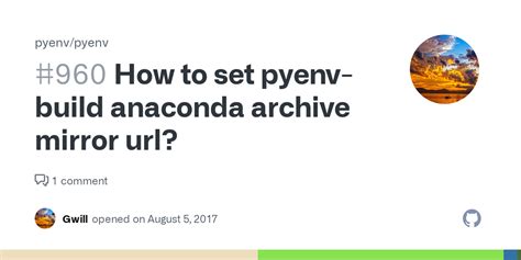 how to set pyenv build anaconda archive mirror url · issue 960