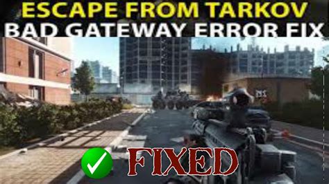 100 Fixed Tarkov Bad Gateway Error Genuine Method Tech2wire