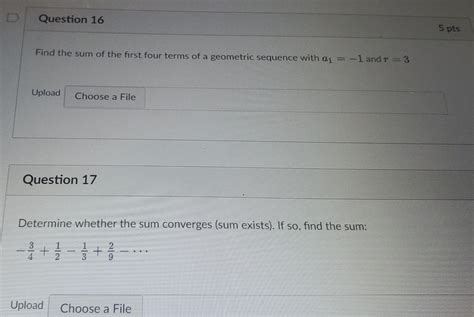 Solved Question 16 Find The Sum Of The First Four Terms Of A Chegg Com