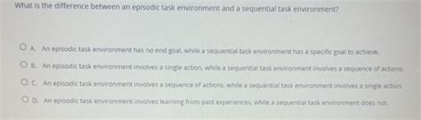 Solved What Is The Difference Between An Episodic Task
