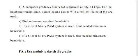 solved 3 a computer produces binary bit sequences at rate