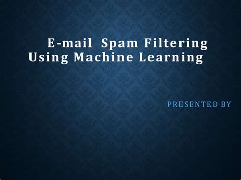 Final Spam E Mail Detection 180125111231pptx