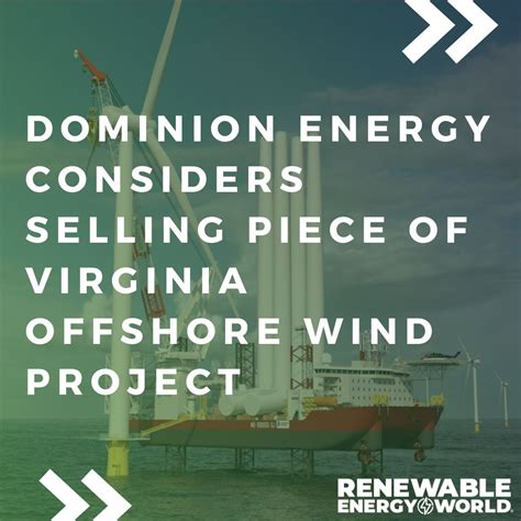 Renewable Energy World On Linkedin Dominion Energy Could Sell An
