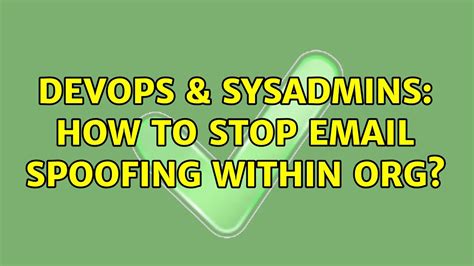 Devops And Sysadmins How To Stop Email Spoofing Within Org Youtube