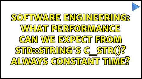 What Performance Can We Expect From Std Strings C Str Always Constant Time Youtube