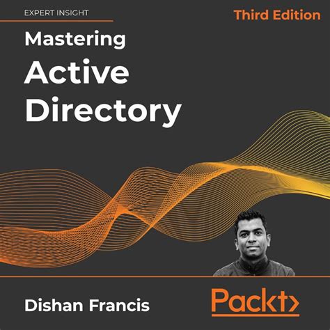 Mastering Active Directory Third Edition Audiobook By Dishan Francis
