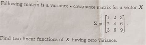 Solved Following Matrix Is A Variance ﻿covariance Matrix