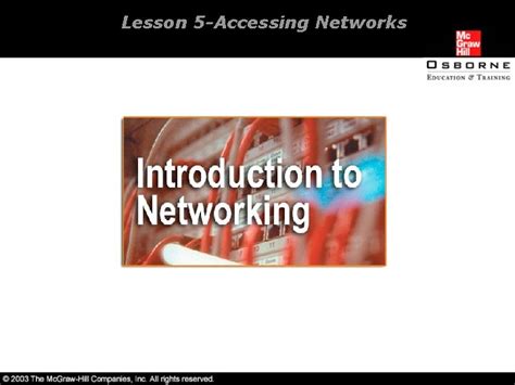 Lesson 5 Accessing Networks Overview N Introduction To