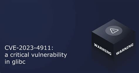 Looney Tunables Cve 2023 4911 In Glibc