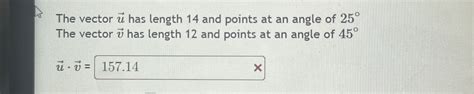 solved the vector vec u ﻿has length 14 ﻿and points at an