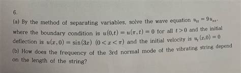 Solved A By The Method Of Separating Variables Solve The