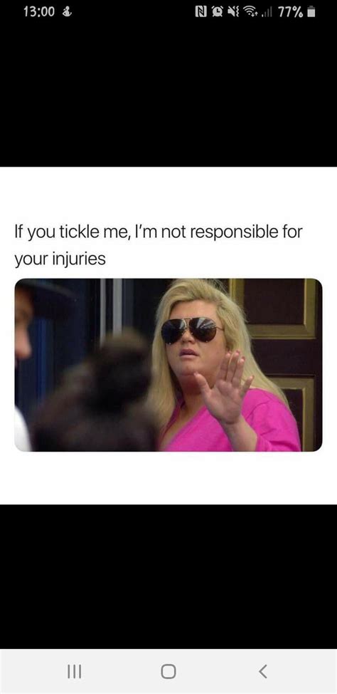 Dont Tickle Me R Memes