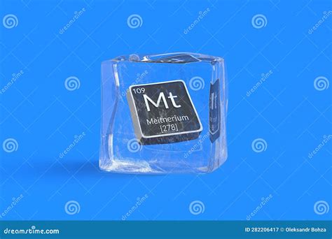 Meitnerium Mt Chemical Element Of Periodic Table In Ice Cube Symbol Of Chemistry Element Stock