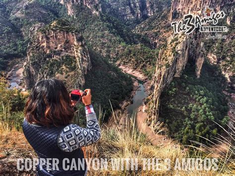 Guided Copper Canyon Tours With The 3 Amigos The 3 Amigos Private