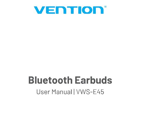 Vention Vws E45 Bluetooth Earbuds User Manual