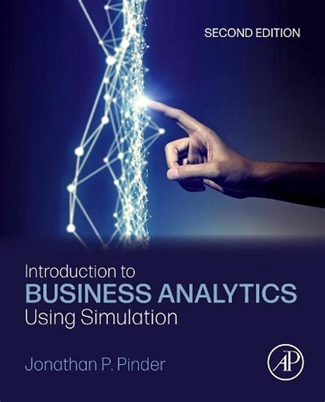 Introduction To Business Analytics Using Simulation 2nd Edition By