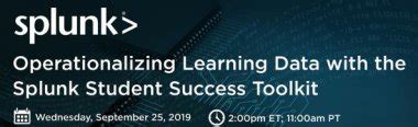 Operationalizing Learning Data With The Splunk Student Success Toolkit GovEvents