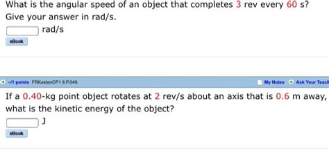 Solved What Is The Angular Speed Of An Object That Completes Chegg Com