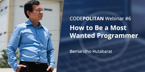 Webinar Replay 6 How To Be A Most Wanted Programmer Codepolitan
