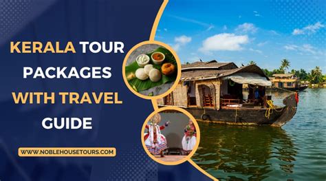 Kerala Tour Packages With Travel Guide Noble House Tours