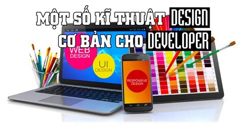Một Số Kĩ Thuật Design Cơ Bản Cho Developer Từ Coder đến Developer