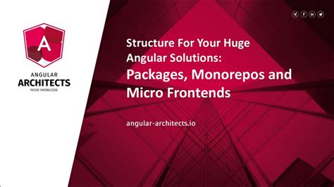 Structure For Your Huge Angular Solutions Packages Monorepos And Micro Frontends Angulardays