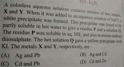 a colorless aqueous solution contains nitrates of two metals x and y wh