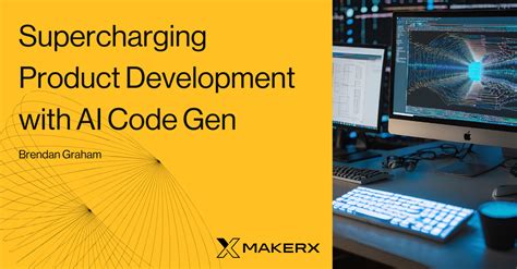 Supercharging Product Development With Ai Code Gen