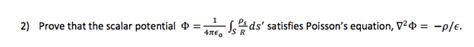 Solved Prove That The Scalar Potential Phi 1 4pi Epsilon 0