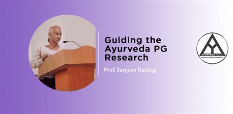 Lecture On “guiding The Ayurveda Pg Research” By Prof Sanjeev Rastogi