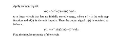 Solved Apply An Input Signal X T 3e U T 8 1 Volts To Chegg Com