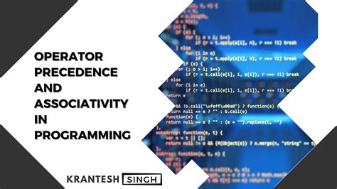 Operator Precedence And Associativity In Programming Languages