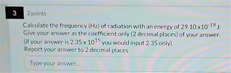 Solved Calculate The Frequency Hz Of Radiation With An Chegg Com