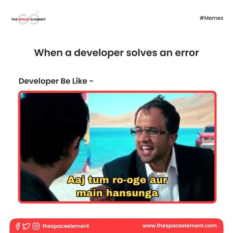 The Space Element On Linkedin Developer Memes Memepage Itcompany Memelove Memesfunny