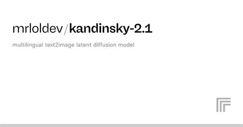 Examples Mrloldevkandinsky 21 Replicate