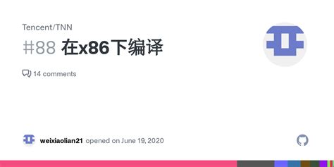 在x86下编译 · Issue 88 · Tencenttnn · Github