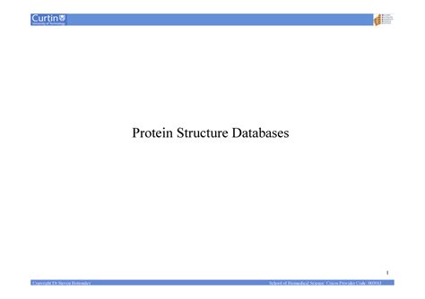 Protein Structure Databases Protein Structure Databases 1 Databases • Biological Sequence