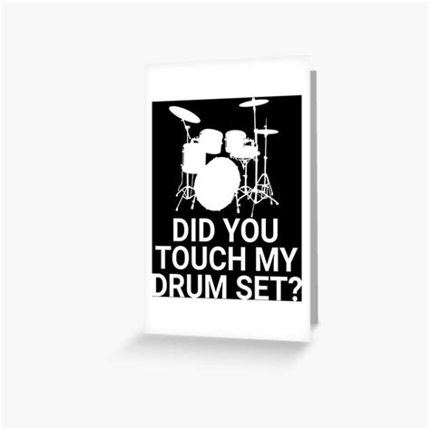 Step Brothers Did You Touch My Drum Set Step Brothers Quote Greeting Card By MensayShop